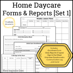 Home Daycare Forms & Reports [Set 1] - Where Imagination Grows